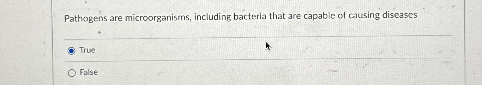 Solved Pathogens are microorganisms, including bacteria that | Chegg.com