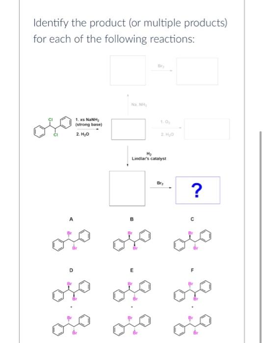 Solved Identify the product (or multiple products) for each | Chegg.com