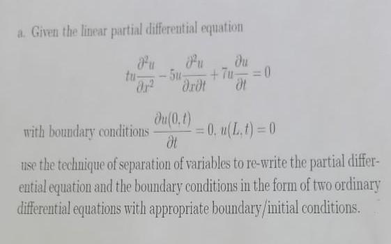 Solved a. Given the linear partial differential equation | Chegg.com
