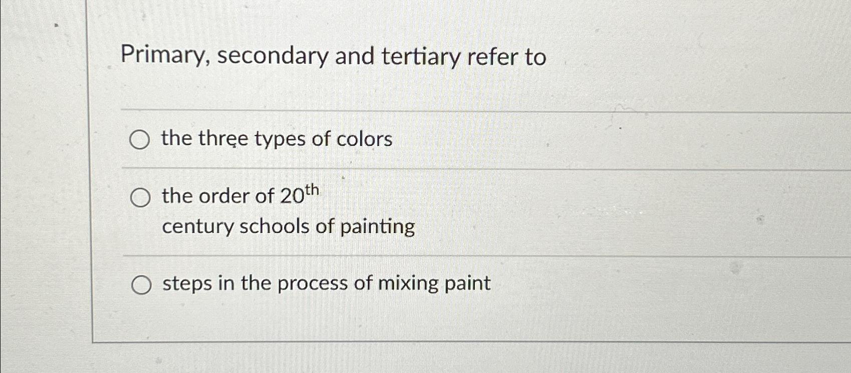 Solved Primary, secondary and tertiary refer tothe three | Chegg.com