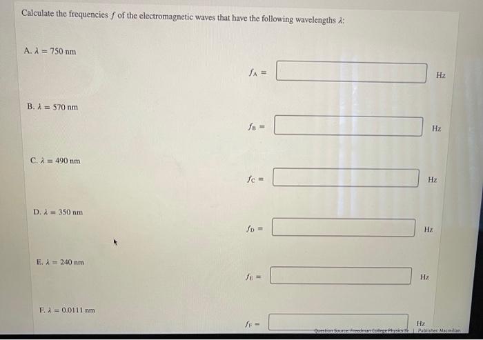 Solved Calculate the frequencies of the electromagnetic | Chegg.com