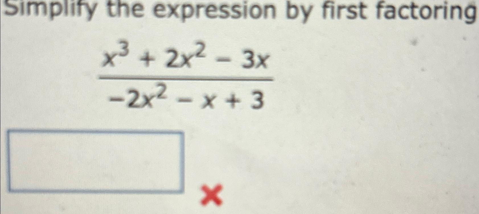 Solved Simplify the expression by first factoring The | Chegg.com