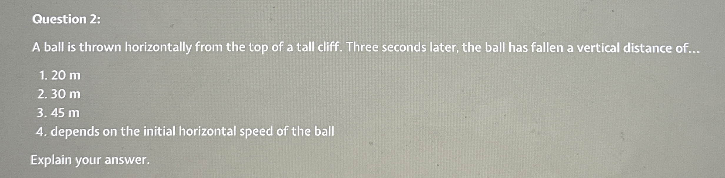 Solved Question 2:A ball is thrown horizontally from the top | Chegg.com