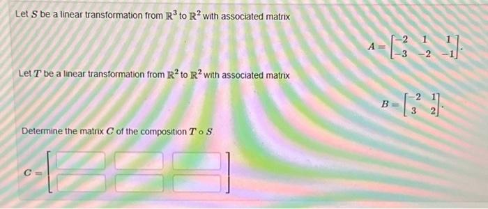 Solved Let S be a linear transformation from R³ to R2 with | Chegg.com
