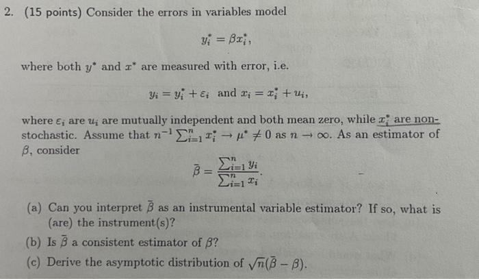 Solved 2. (15 points) Consider the errors in variables model | Chegg.com
