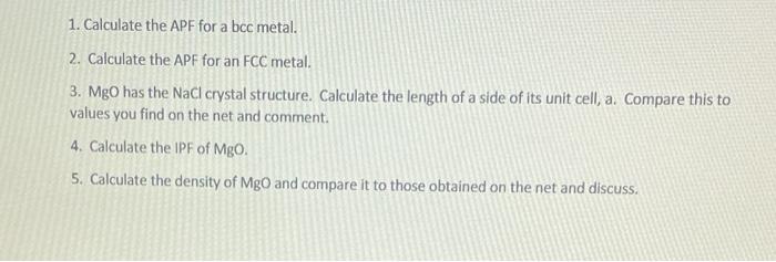 Solved 1. Calculate the APF for a bcc metal. 2. Calculate | Chegg.com