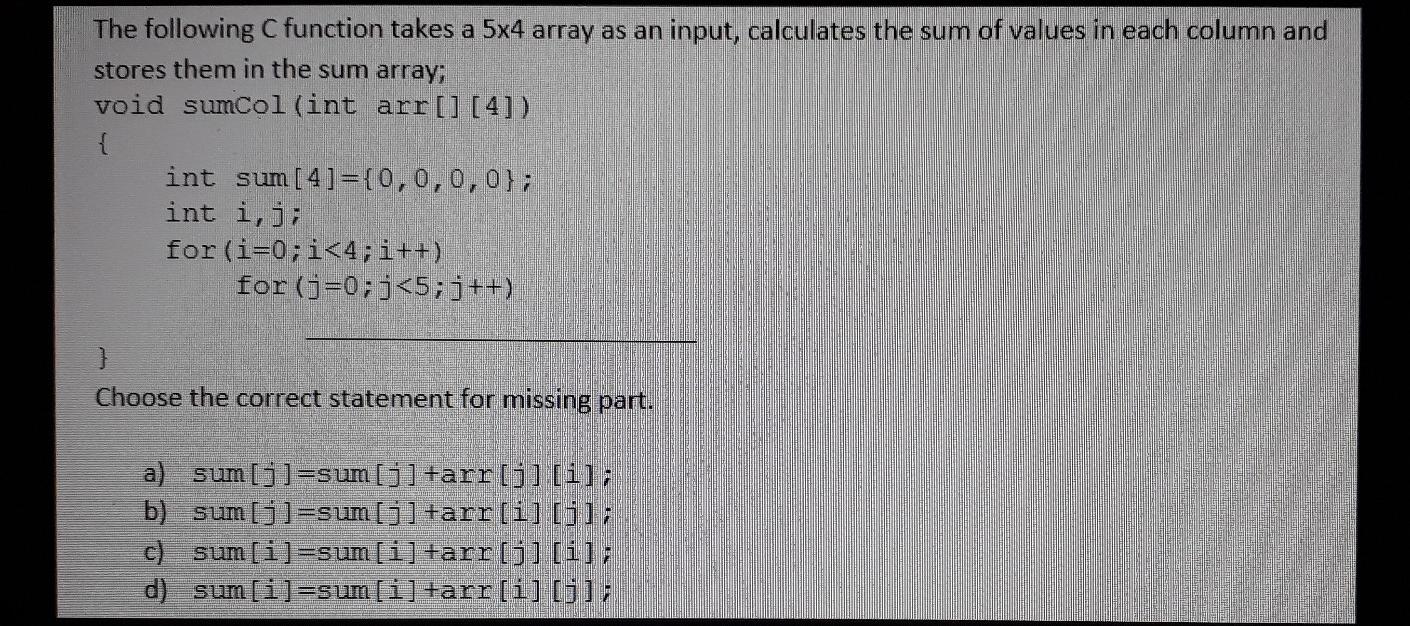 Solved The following C function takes a 5x4 array as an | Chegg.com