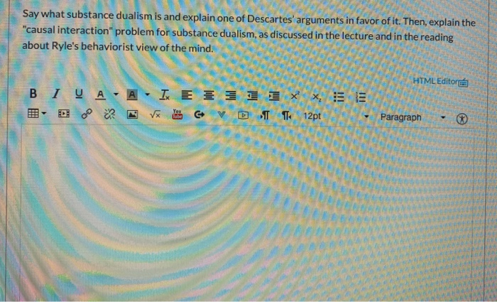 Say what substance dualism is and explain one of | Chegg.com