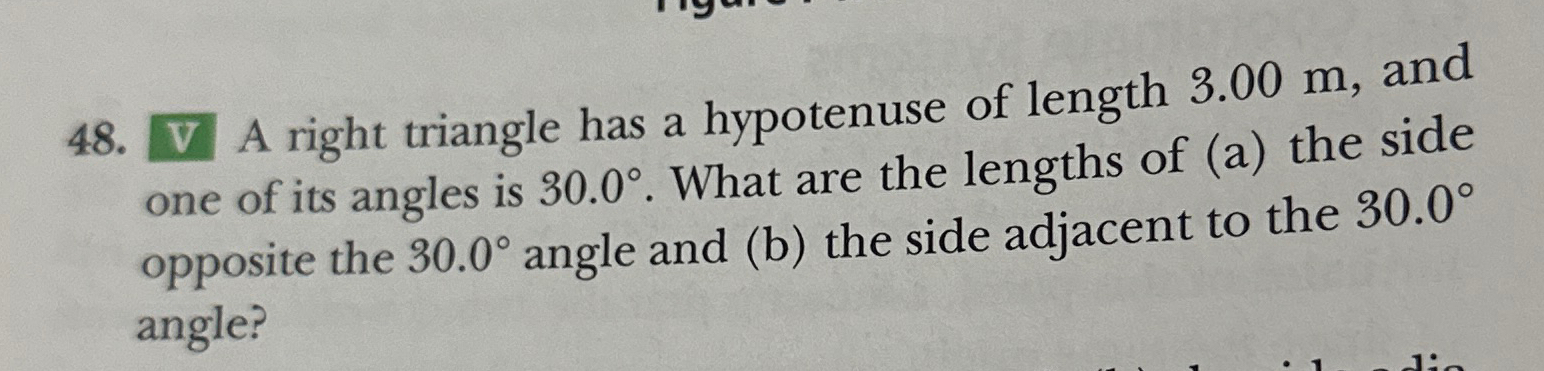 Solved A right triangle has a hypotenuse of length 3.00m, | Chegg.com