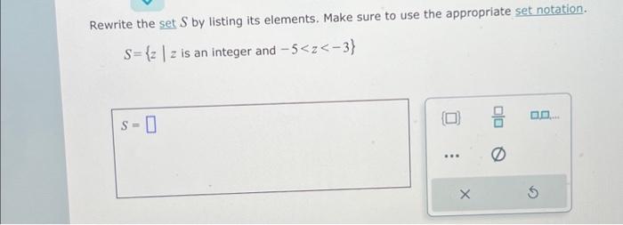 Solved Rewrite the set S by listing its elements. Make sure | Chegg.com