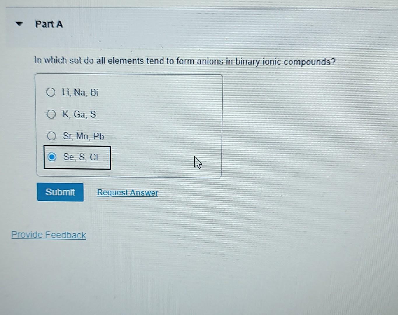 Solved In which set do all elements tend to form anions in | Chegg.com