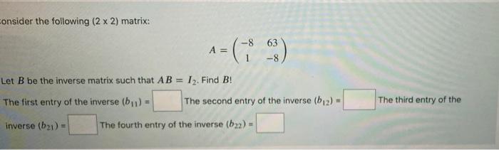 Solved onsider the following (2 x 2) matrix: -8 A-(-3 6 A 63 | Chegg.com