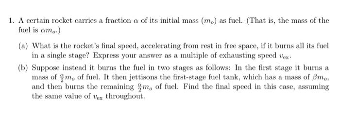 Solved 1. A certain rocket carries a fraction α of its | Chegg.com