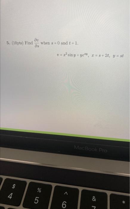 Solved 5. (10pts) Find ∂s∂v when s=0 and t=1. | Chegg.com