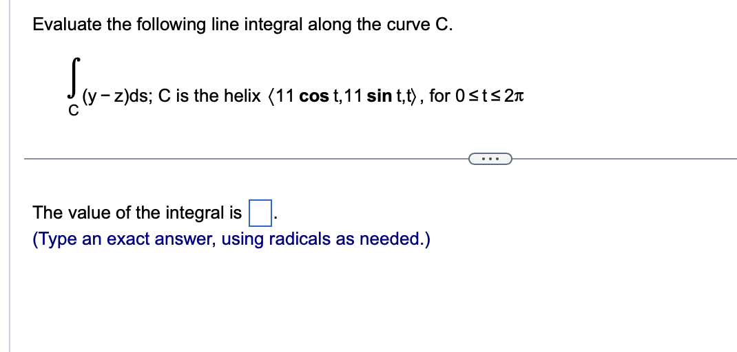 Solved Evaluate the following line integral along the curve | Chegg.com