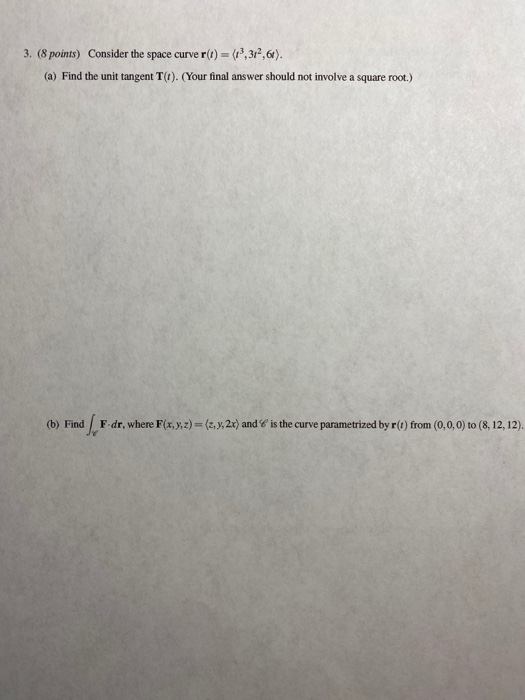 Solved 3. (8 points) Consider the space curve r(t) = | Chegg.com