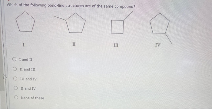 Solved Which of the following bond-line structures are of | Chegg.com