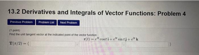 Solved 13.2 Derivatives and Integrals of Vector Functions: | Chegg.com