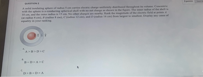 Solved 5 points QUESTION 2 A solid insulating sphere of | Chegg.com