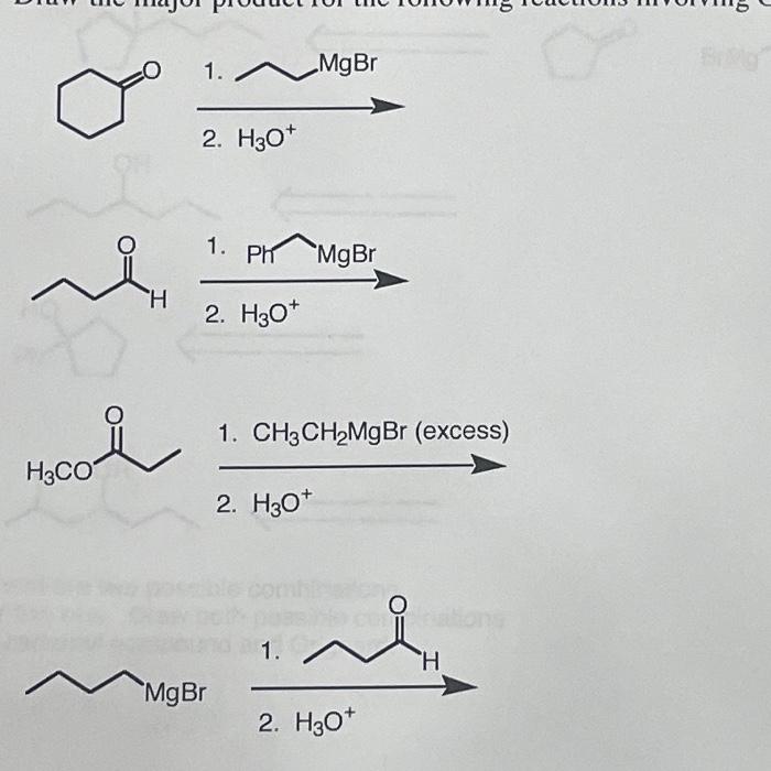 Solved 1. 2. H3O+ 1. 2. H3O+ 1. CH3CH2MgBr (excess) 2. H3O+ | Chegg.com