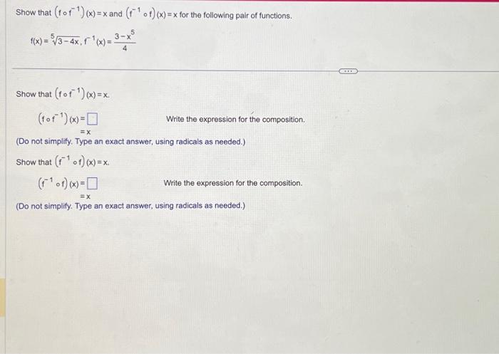 Solved Show that (fof ¹)(x) = x and (f ¹ of)(x) = x for the | Chegg.com