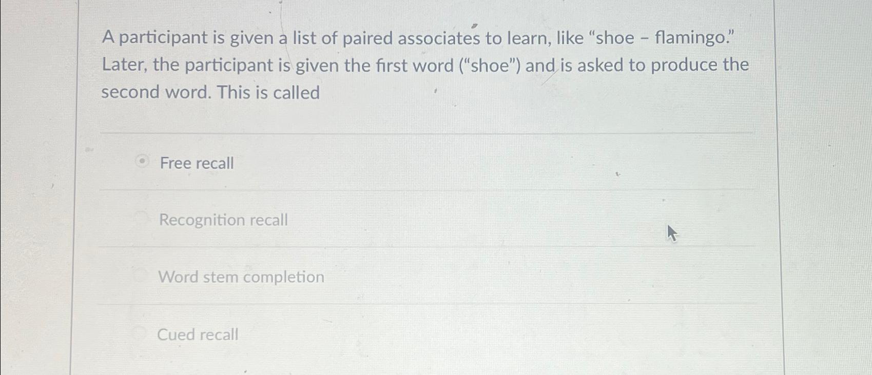 Solved A participant is given a list of paired associates to | Chegg.com