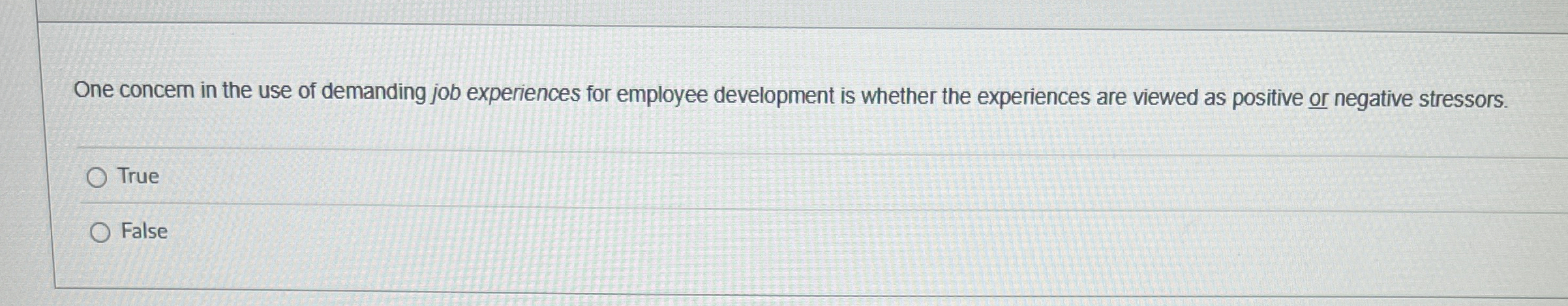 Solved One concem in the use of demanding job experiences | Chegg.com