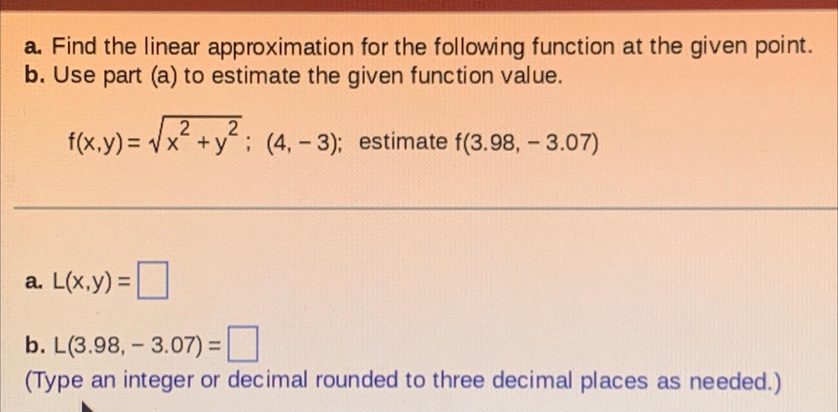 Solved a. ﻿Find the linear approximation for the following | Chegg.com