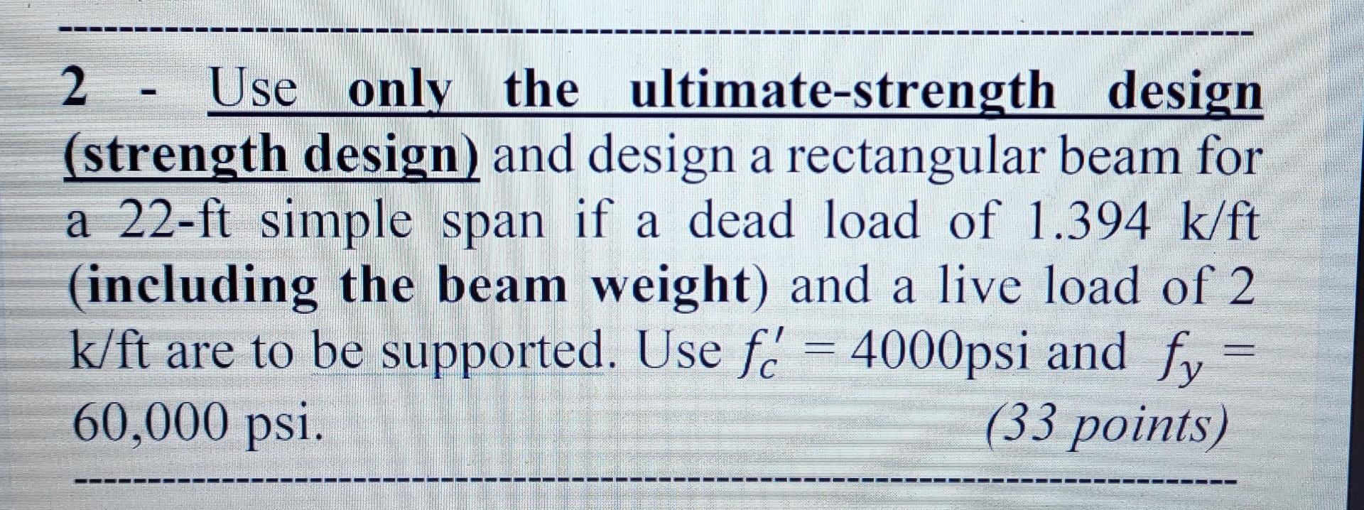 Solved 2 2 - Use only the ultimate-strength design (strength | Chegg.com