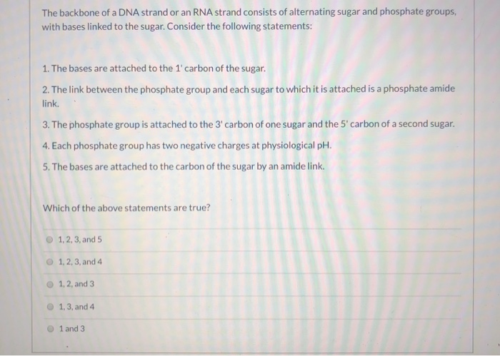 Solved The backbone of a DNA strand or an RNA strand | Chegg.com