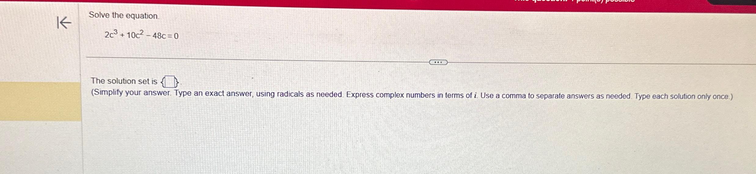Solved Solve the equation.2c3+10c2-48c=0The solution set | Chegg.com