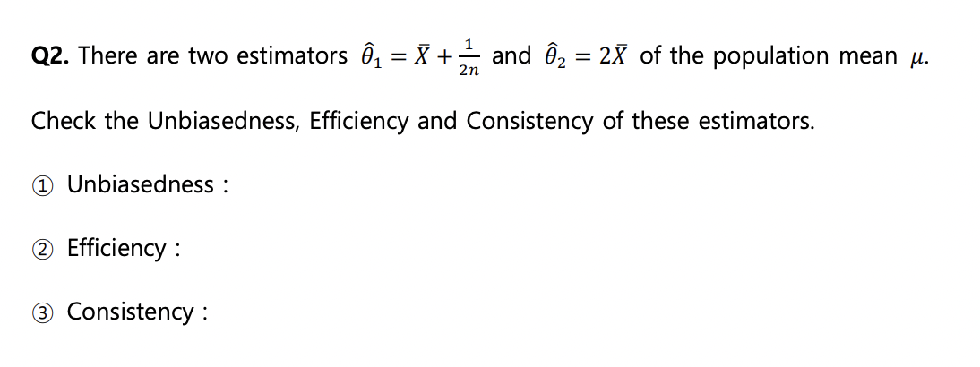 Solved Q2. ﻿There are two estimators hat(θ)1=x‾+12n ﻿and | Chegg.com