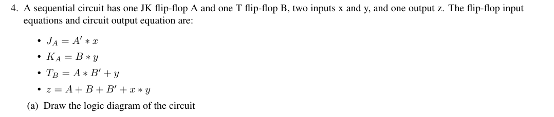 Solved A sequential circuit has one JK flip-flop A and one T | Chegg.com