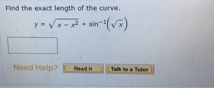 Solved Find the exact length of the curve. y = x - x2 + | Chegg.com