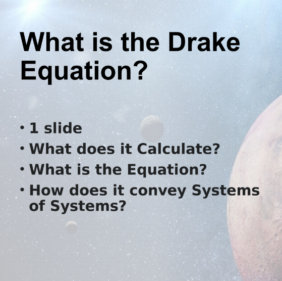 Solved What is the Drake Equation? • 1 slide • What does it | Chegg.com