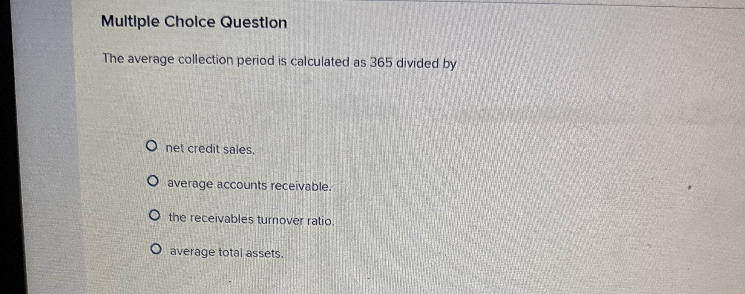 Solved Multiple Cholce QuestlonThe average collection period | Chegg.com