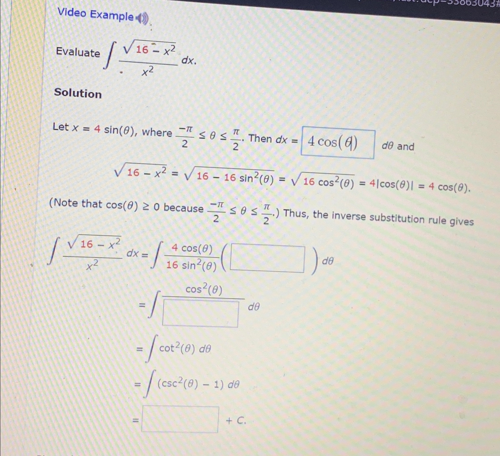 Solved Video Example 1))Evaluate ∫﻿﻿16-x22x2dxSolutionLet | Chegg.com