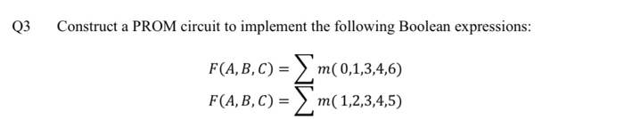 Solved Q3 Construct a PROM circuit to implement the | Chegg.com