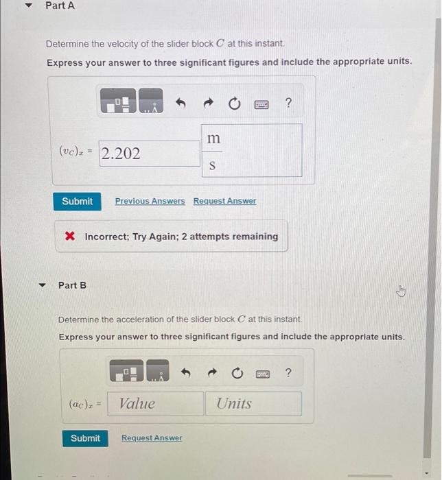 Solved Determine the velocity of the slider block C at this | Chegg.com