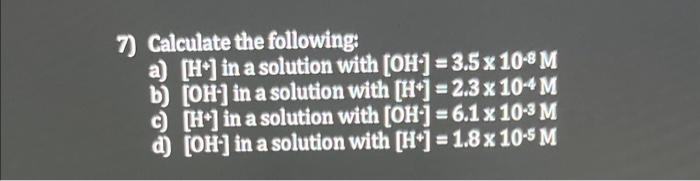 Solved 7) Calculate the following: a) [H4] in a solution | Chegg.com