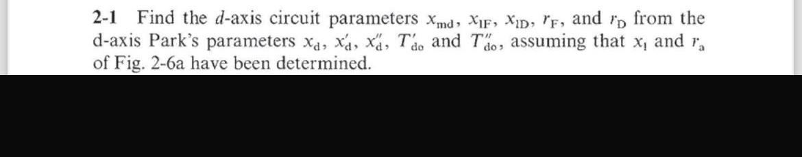 Solved 2-1 ﻿Find the d-axis circuit parameters | Chegg.com