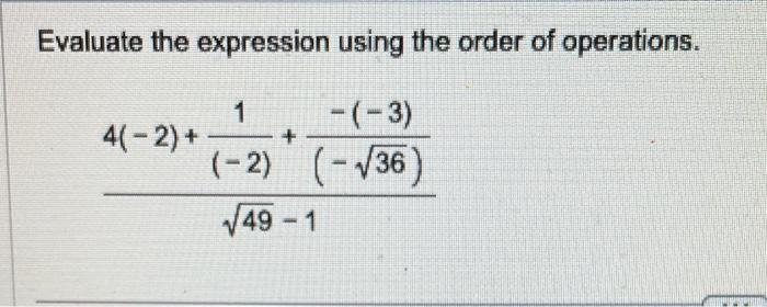 Solved Evaluate the expression using the order of | Chegg.com