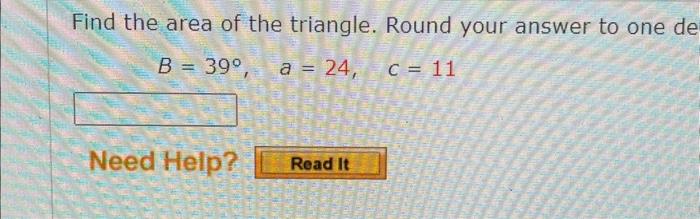 Solved Find the area of the triangle. Round your answer to | Chegg.com