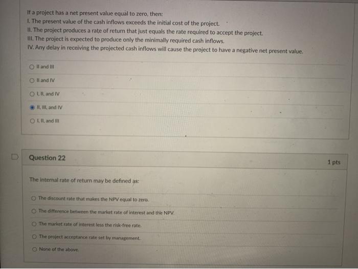 Solved If a project has a net present value equal to zero, | Chegg.com