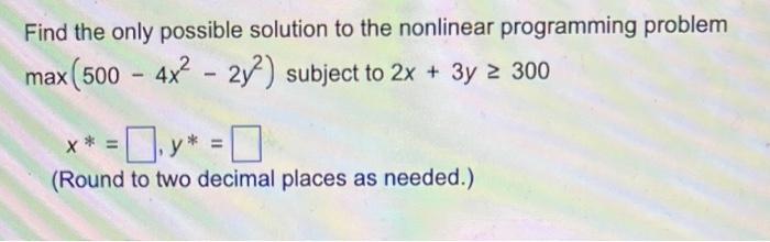 Solved Find the only possible solution to the nonlinear | Chegg.com