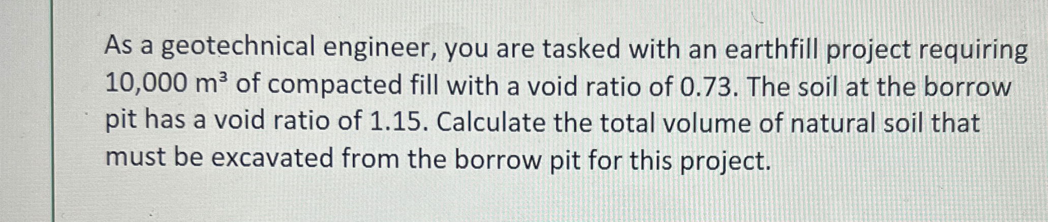 Solved As a geotechnical engineer, you are tasked with an | Chegg.com