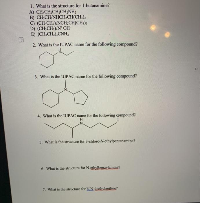 Solved 1. What is the structure for 1-butanamine? A) | Chegg.com