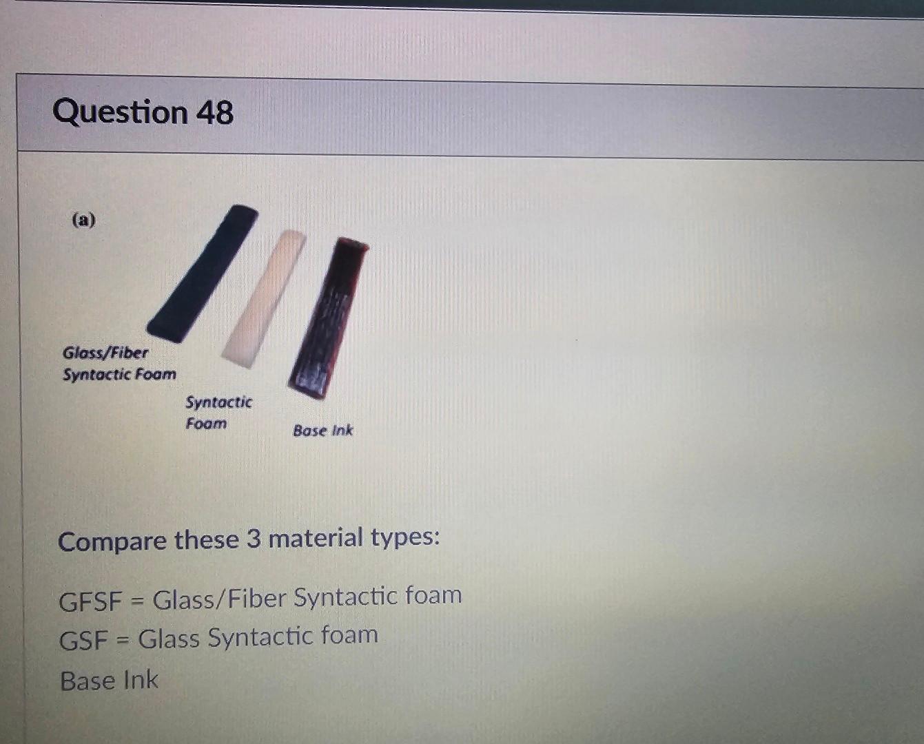 Solved Question 48 Compare these 3 material types: GFSF = | Chegg.com