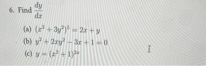 Solved dxdy (x2+3y2)5=2x+y y2+2xy2−3x+1=0 y=(x2+1)2x | Chegg.com