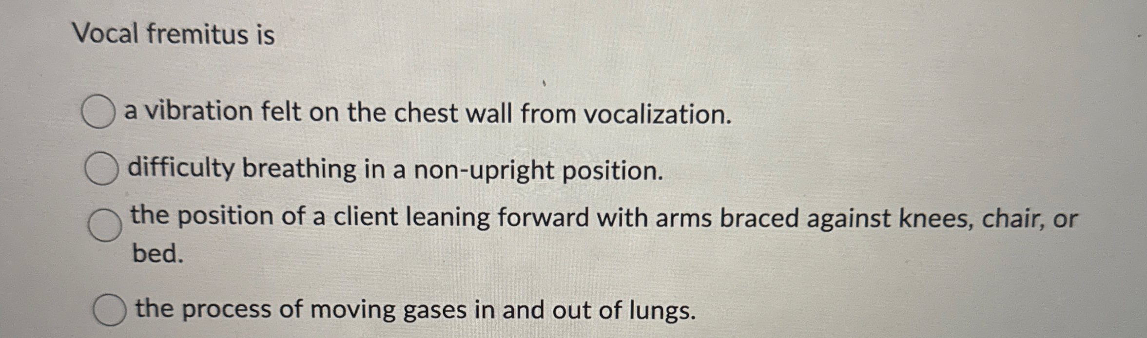 Solved Vocal fremitus isa vibration felt on the chest wall | Chegg.com